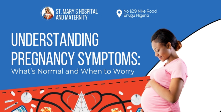 Understanding Pregnancy Symptoms: What’s Normal and When to Worry - St ...